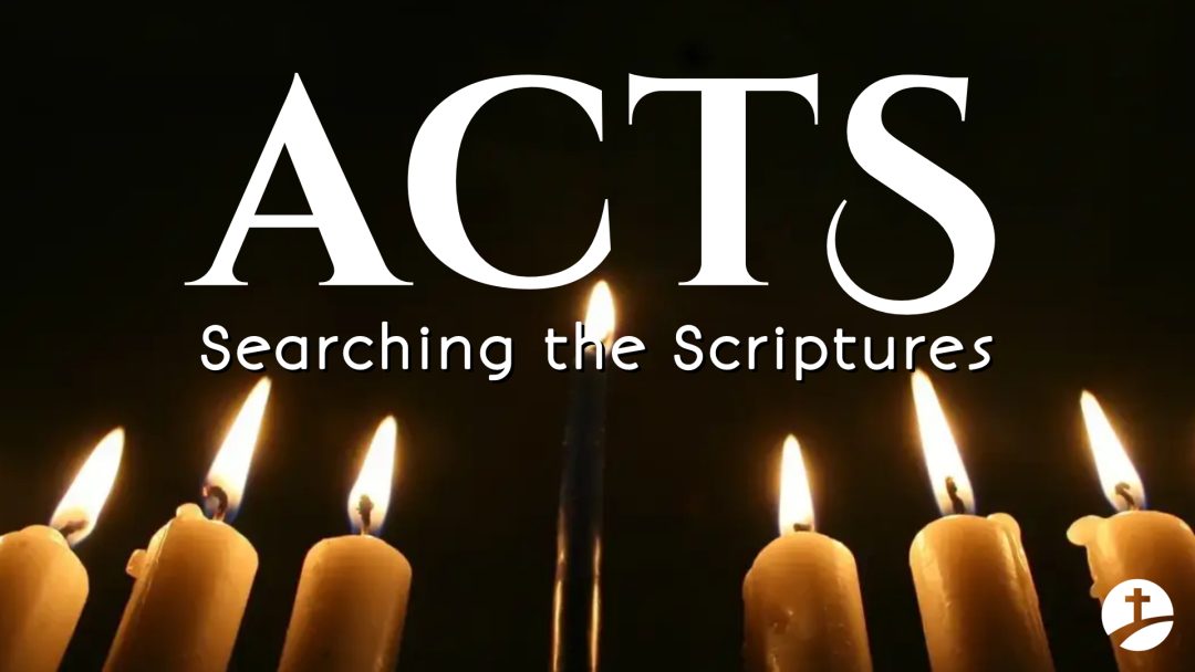 Acts Part 27: Searching the Scriptures – Metro Praise International Church